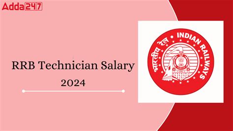 RRB Technician Salary 2024 Job Profile Grade Pay Allowances