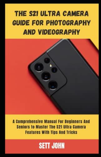 The S Ultra Camera Guide For Photography And Videography A