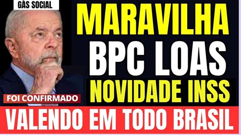 URGENTE BOLETIM BPC LOAS NOITE NOTÍCIA MARAVILHOSA INSS NOVIDADE