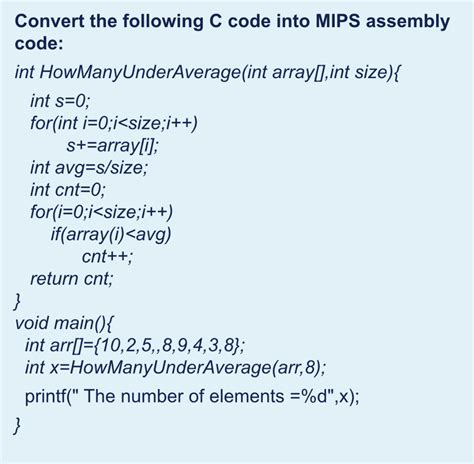 solved convert the following c code into mips assembly code