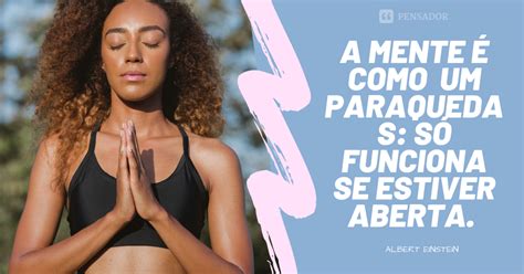 11 frases para você refletir sobre o poder da mente Pensador