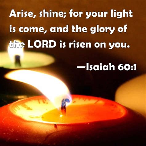 Isaiah 60 1 Arise Shine For Your Light Is Come And The Glory Of The