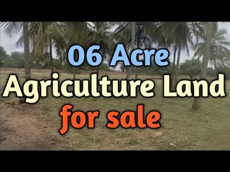 6 Acre Agriculture Land For Sale Near Nanjangud Your Properties Youtube