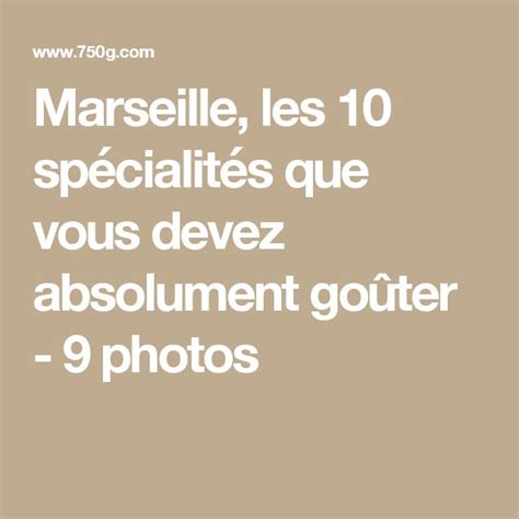 Marseille les 10 spécialités que vous devez absolument goûter 9