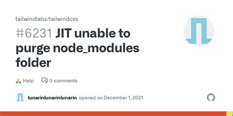 jit unable to purge node modules folder · discussion 6231 · tailwindlabs tailwindcss · github