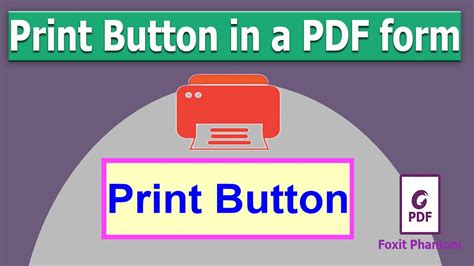 how to create print button in a pdf form using foxit phantompdf youtube