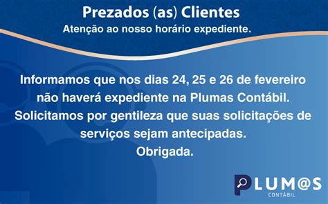 Prezados as Clientes atenção ao nosso Horário de expediente