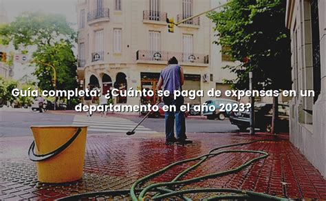 Guía completa Cuánto se paga de expensas en un departamento en el año