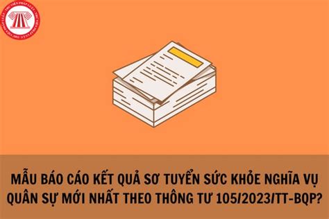 Mẫu Báo cáo kết quả sơ tuyển sức khỏe nghĩa vụ quân sự mới nhất theo