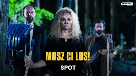 MASZ CI LOS Gdy nie wiadomo o co chodzi chodzi o pieniądze Kino