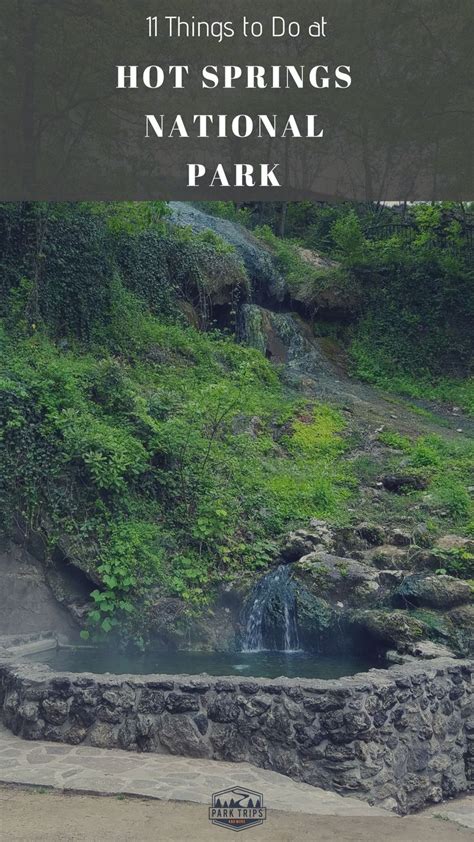 11 Fun Things To Do In Hot Springs National Park Park Trips And