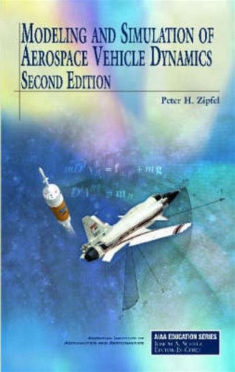 Modeling And Simulation Of Aerospace Vehicle Dynamics