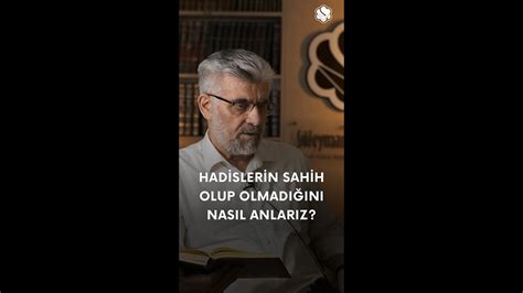 Hadislerin Sahih Olup Olmadığını Nasıl Anlarız Prof Dr Abdulaziz