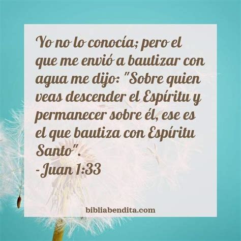 Explicación Juan 1 33 Yo no lo conocía pero el que me envió a