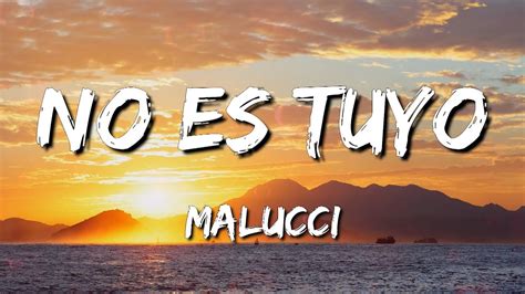 Malucci No Es Tuyo Letra Lyrics Loop 1 Hour YouTube