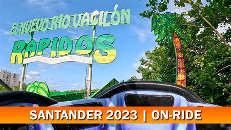 EL NUEVO RÍO VACILÓN ON RIDE POV Santander 2023 Ferias A TOPE
