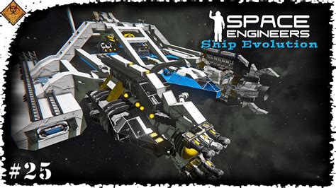 Space Engineers Ship Evolution Phase 2 The New Look EP25 YouTube