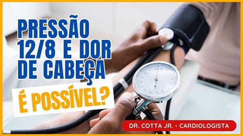 Dor de Cabeça Pressão Normal 12x8 É Possível YouTube