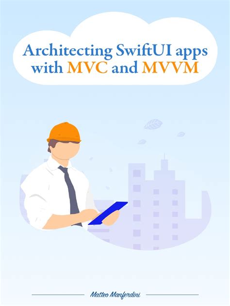 architecting swiftui apps with mvc and mvvm pdf model view controller mobile app
