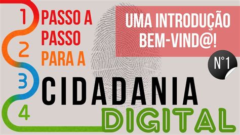 PASSO A PASSO PARA OBTER A CIDADANIA DIGITAL Introdução 01 YouTube