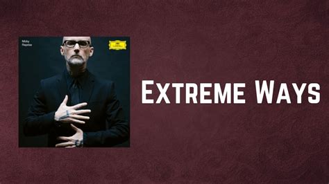 Moby Extreme Ways Lyrics Youtube