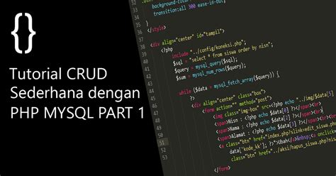 Tutorial CRUD Sederhana Menggunakan PHP MYSQL
