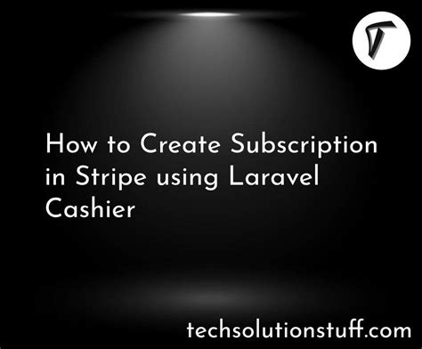 how to create subscription in stripe using laravel cashier