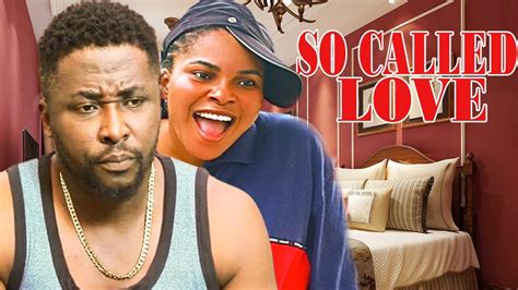 SO CALLED LOVE NEWLY RELEASED 2024 NOLLYWOOD MOVIES ONNY MICHEAL