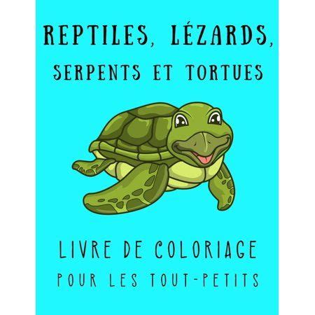 Reptiles L Zards Serpents Et Tortues Livre De Coloriage Pour Les Tout