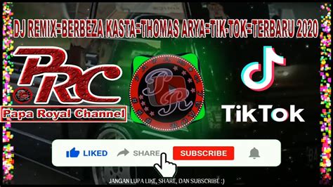 DJ REMIX BERBEZA KASTA THOMAS ARYA TIK TOK TERBARU 2020 YouTube
