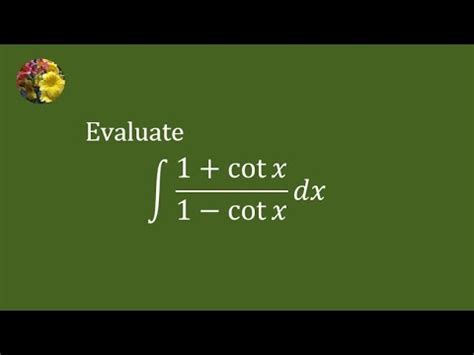 Indefinite Integrals 2010 MIT Integration Bee Qualifying Test Problem