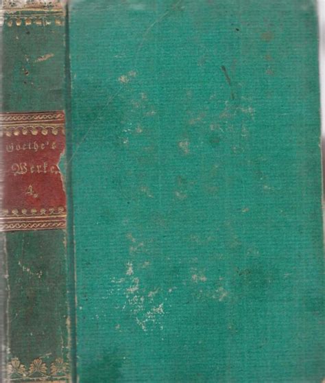 Vierter Band Goethes Goethe S Werke Vollst Ndige Ausgabe
