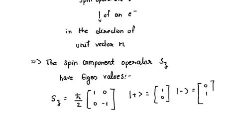 solved find the eigenvalues and eigenstates of the spin operator s of an electron in the