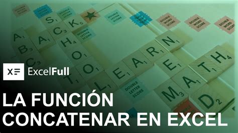 LA FUNCIÓN CONCATENAR EN EXCEL EXCELFULL