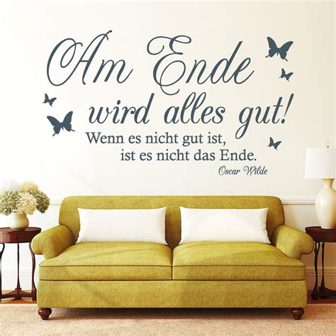 Wandtattoo Loft Am Ende Wird Alles Gut Wenn Es Nicht Gut Ist Ist Es