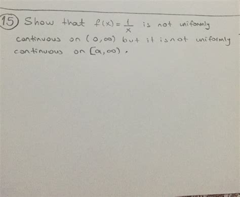 solved show that f x 1 x is not uniformly continuous on