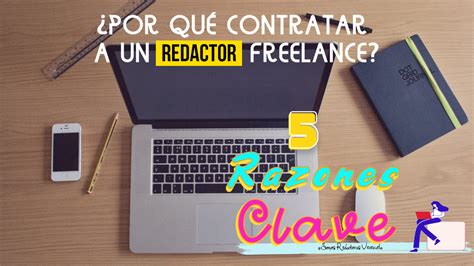 Por qué contratar a un redactor freelance 5 razones claves para este