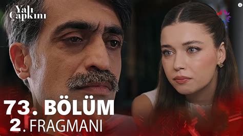 Yalı Çapkını 73 Bölüm 2 Fragman Baba Lütfen Dur YouTube