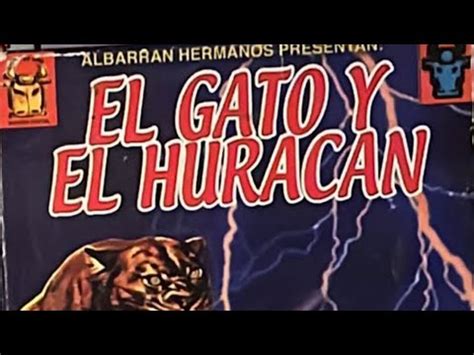 Albarran Hermanos El Gato Y El Huracan Pelicula Completa Youtube