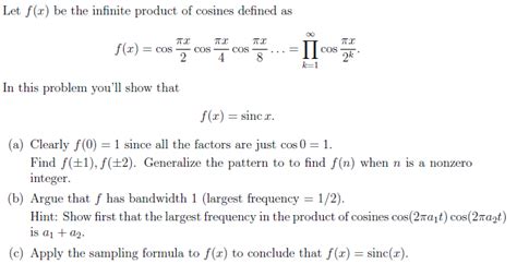 solved let f x be the infinite product of cosines defined