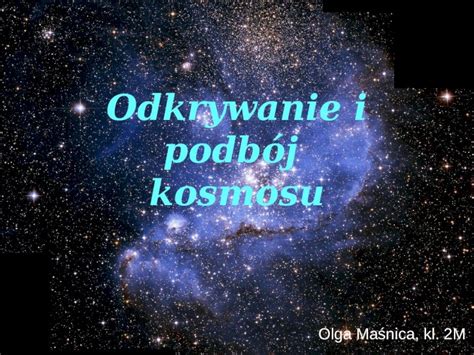 Ppt Odkrywanie I Podb J Kosmosu Dokumen Tips