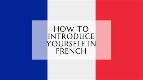 How To Introduce Yourself In French Beginners Guide AUDIO