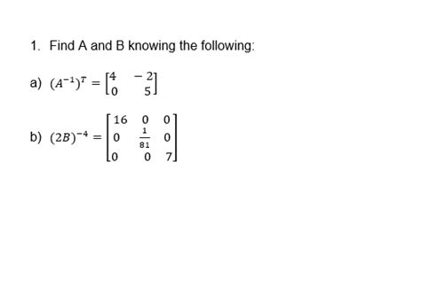 solved 1 find a and b knowing the following a