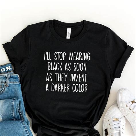 Ill Stop Wearing Black When They Make A Darker Color Svg Etsy