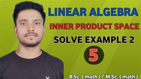 linear algebra inner product space solve example 2 inner product space solve question youtube