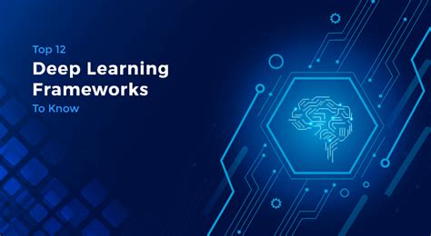 top 12 deep learning frameworks to know spec india