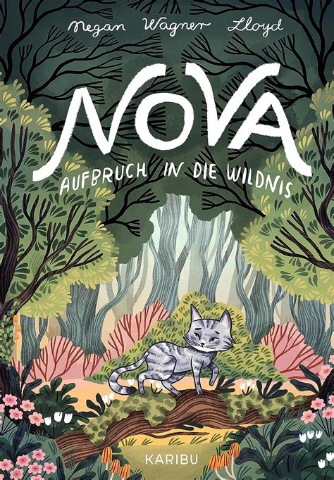 Nova Aufbruch in Wildnis Eine berührende Geschichte in der Natur