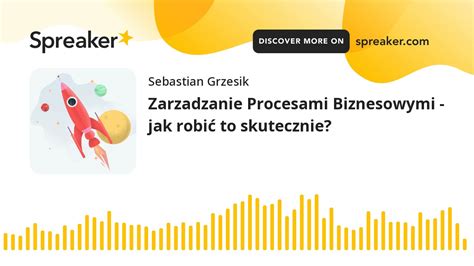 Zarzadzanie Procesami Biznesowymi jak robić to skutecznie YouTube