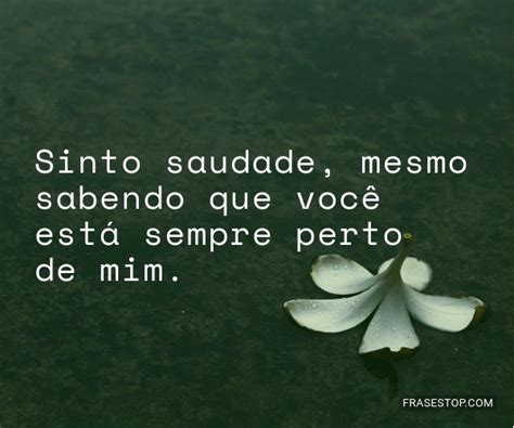 Frases De Saudades Eternas Para Quem Estar Sempre No Meu Cora O