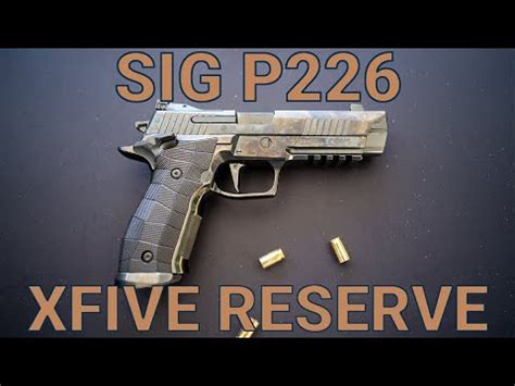 SIG Launches The New P226 XFIVE Reserve YouTube